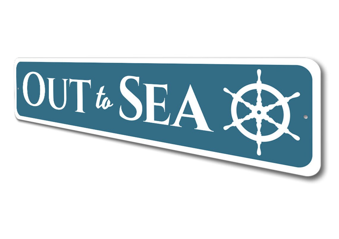 Out to Sea, Sea Lovers, Ship Captain, Captain of Ship, Sail Boat Sign ...