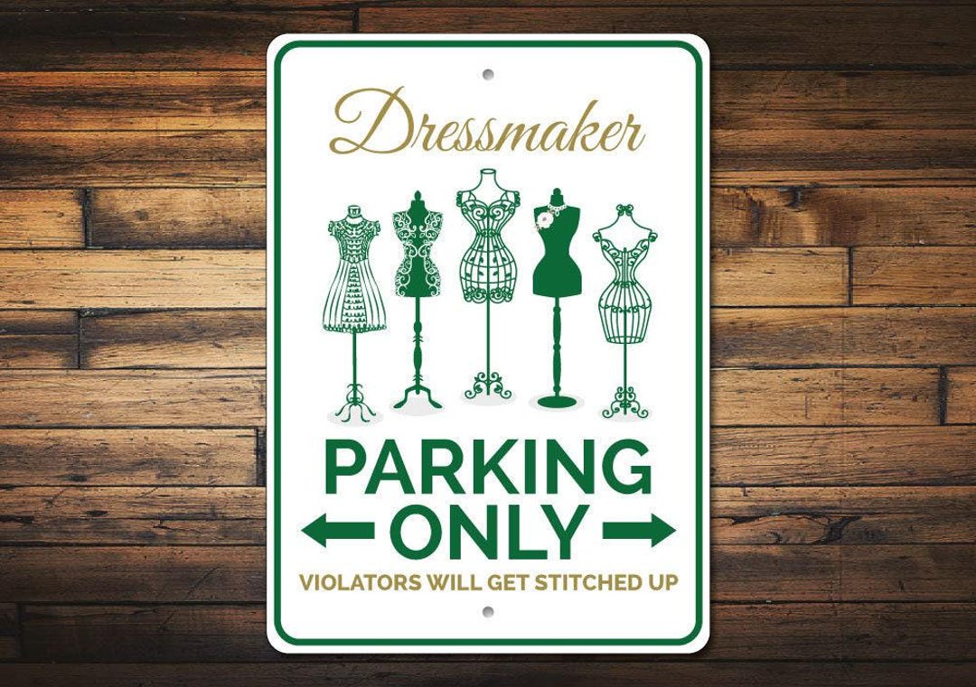 Dressmaker Gift, Dressmaker Parking Sign, Dressmaker Sign, Seamstress ...