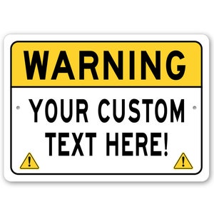 Strong Custom Warning Sign, Your Text Here Sign, Custom Metal Caution ...