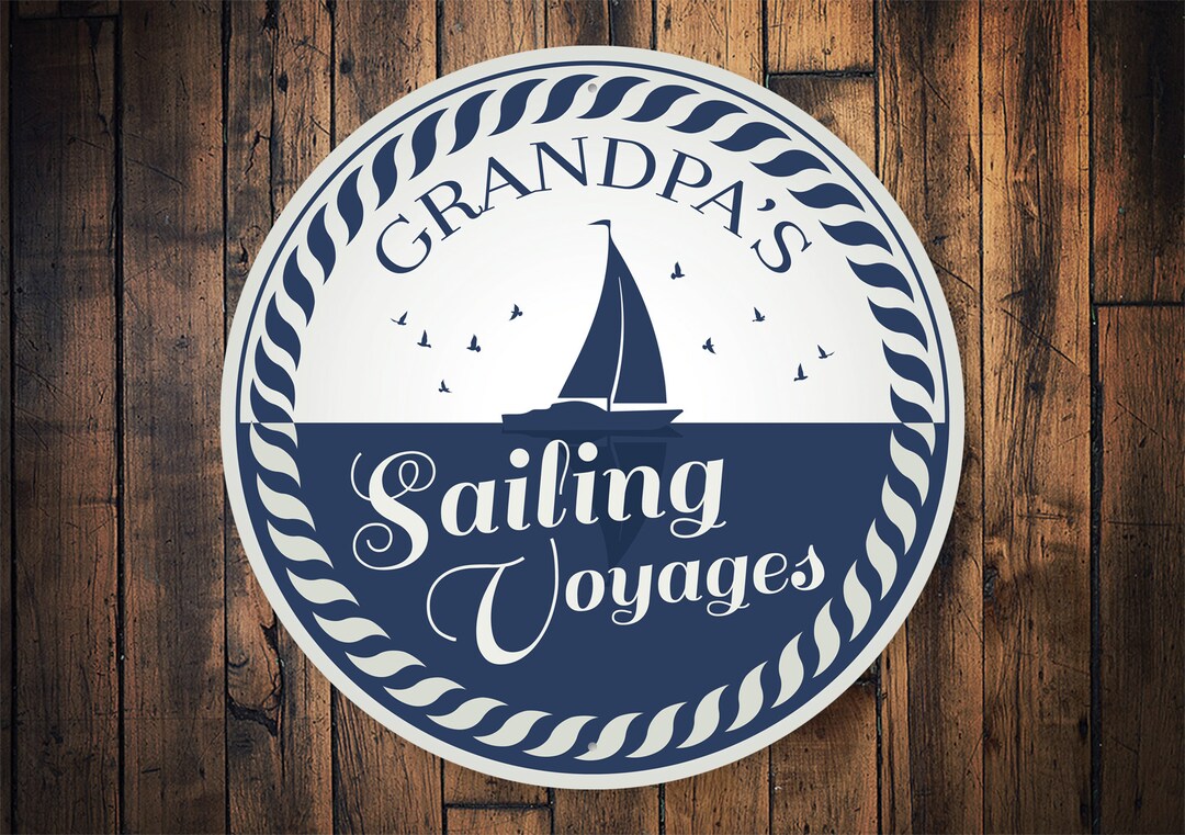 Custom Sailing Sign, Sailing Voyages, Sailing Decor, Grandpas Sail Boat ...