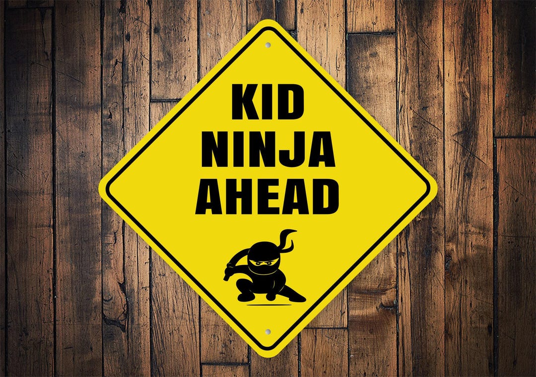 Kid Ninja Ahead Sign, Kid Ninja, Ninja Gift, Son Ninja Gift, Funny ...