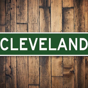 Cleveland Sign, Custom Location Sign, Cleveland Gift Idea, City Street ...