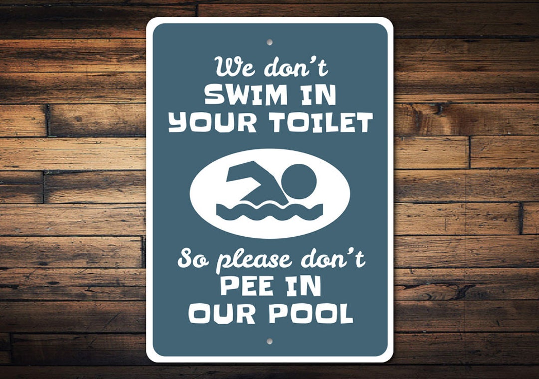 Dont Pee in Pool, Funny Pool Sign, Pool Owners, Outside Decor, Happy ...