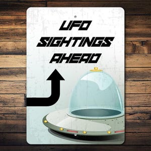 UFO Sighting Sign, Funny UFO Sign, Alien Lover Decor, Alien Sign, Alien ...