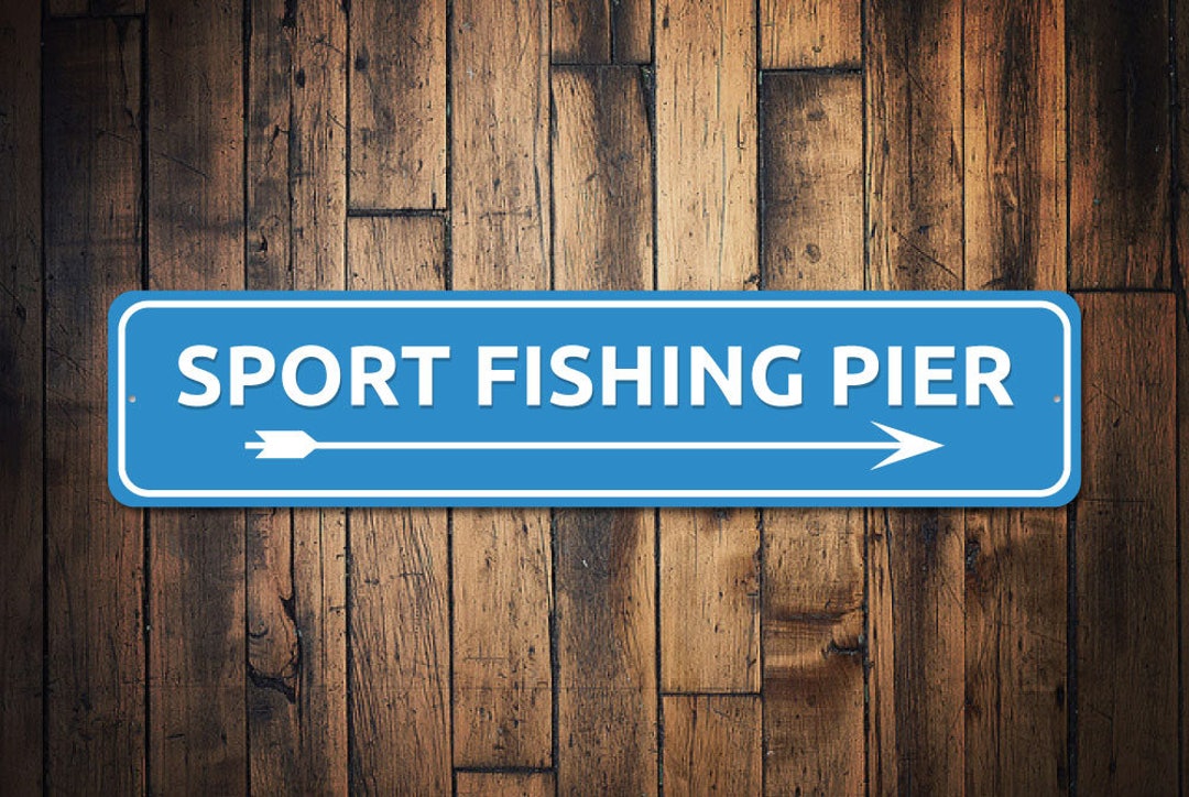 Sport Fishing Pier Sign, Sport Fisherman Gift, Sport Fishing Sign, Pier ...