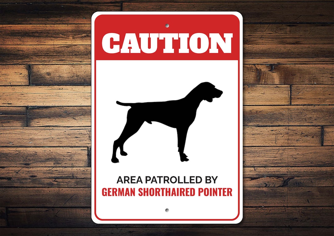 German Shorthaired Pointer Sign, Caution Dog Sign, Pointer Dog Lover ...