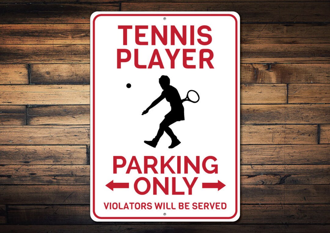 Tennis Player Parking Sign Tennis Sign Gift for Tennis - Etsy