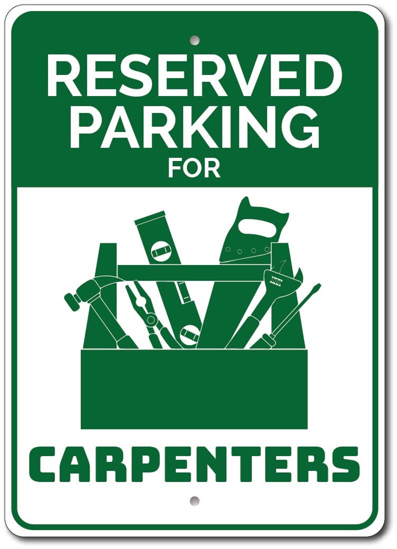 Carpenter Gift Carpenter Parking Sign Carpenter Shop Decor - Etsy