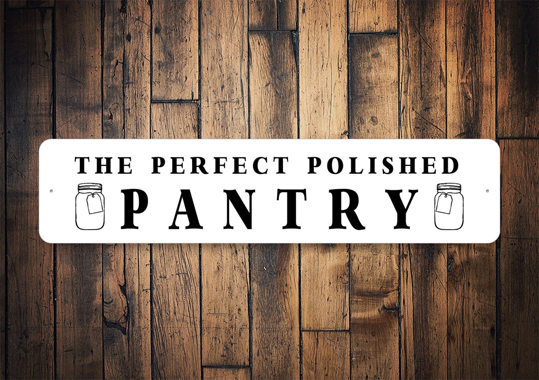 The Perfect Pantry Sign, Pantry Sign, Pantry Decor, Organized Pantry ...