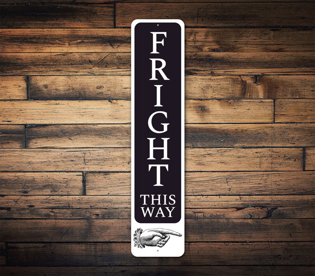 Fright This Way Sign, Haunted Sign, Halloween Welcome, Halloween Lover ...