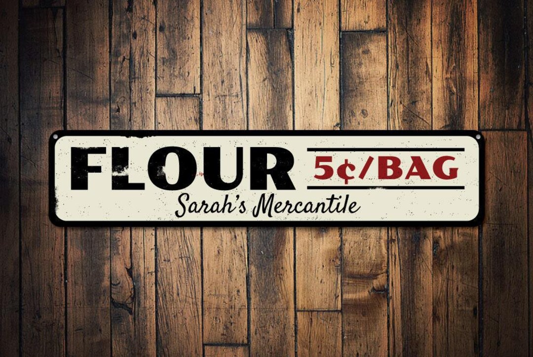Flour 5 Cents per Bag Sign, Personalized Mercantile Company Store Sign ...