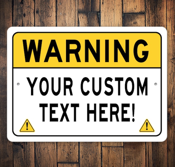 Strong Custom Warning Sign Your Text Here Sign Custom Metal | Etsy