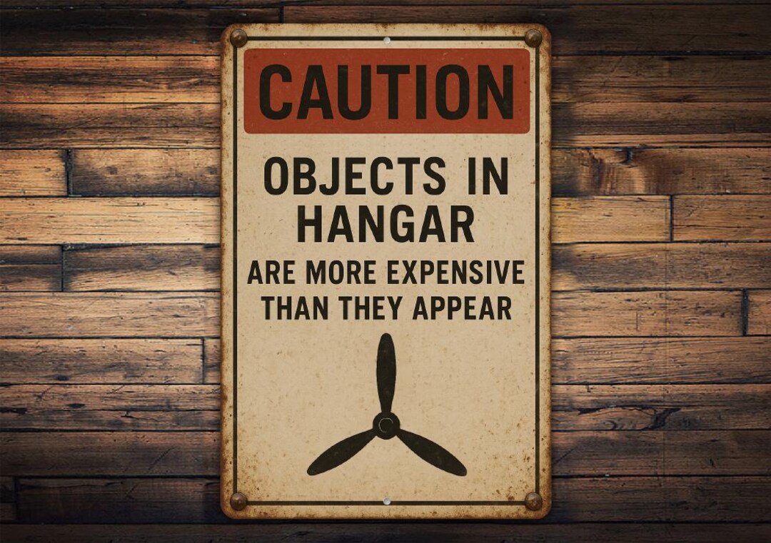 Caution Objects in Hangar Sign, Funny Aviation Metal Sign, Vintage ...