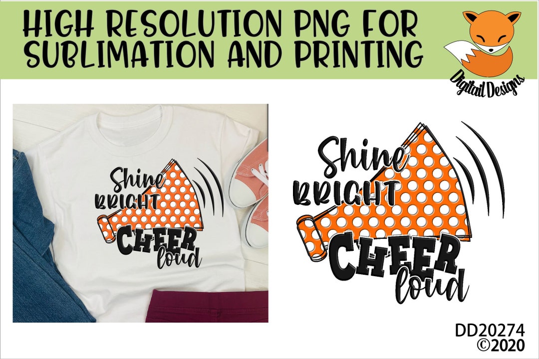 Shine Bright Cheer Loud Sublimation PNG - Cheerleader Design - Direct ...