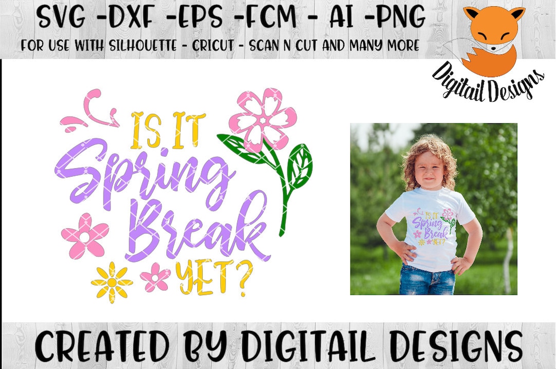 Spring Break SVG Png Dxf Eps Fcm Ai Silhouette - Etsy