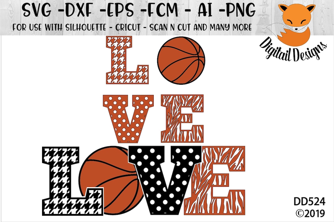 Love Basketball SVG - Png - Dxf - Eps - Ai - Fcm - Cut File ...