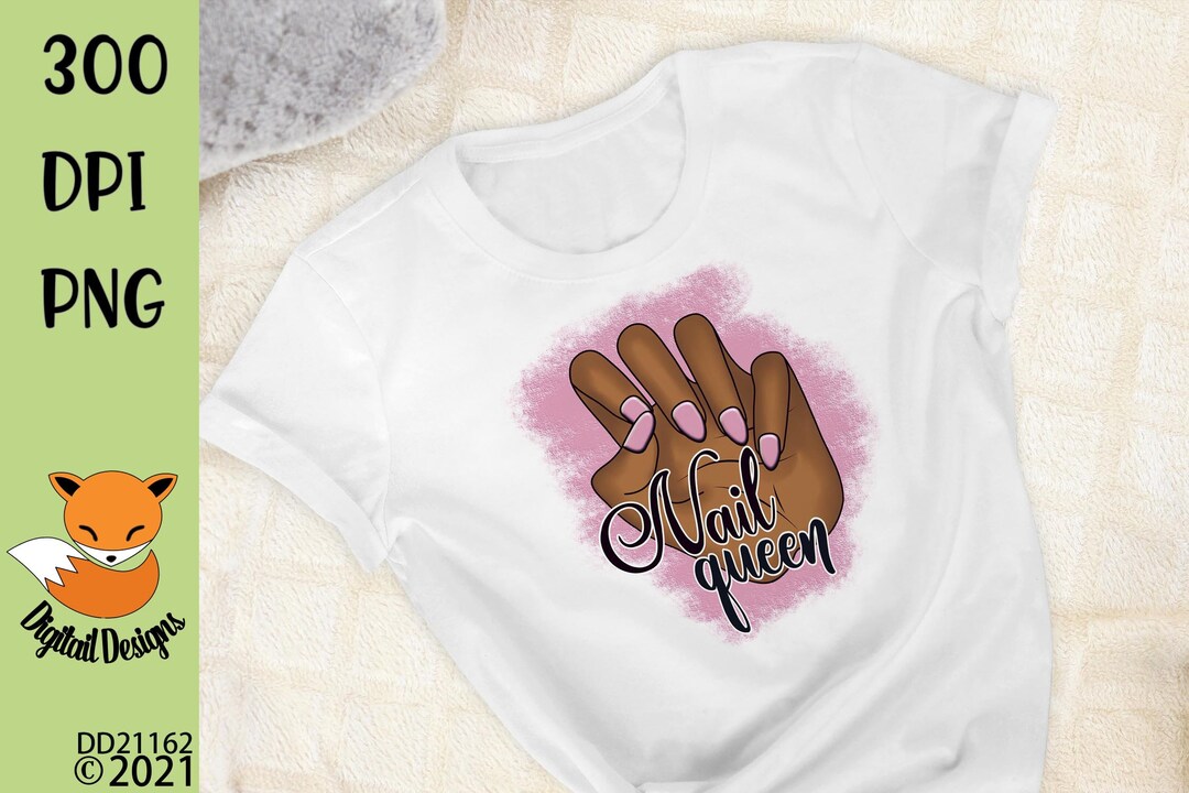 Nail Queen Manicurist PNG - Instant Download - Nail Tech PNG - Etsy