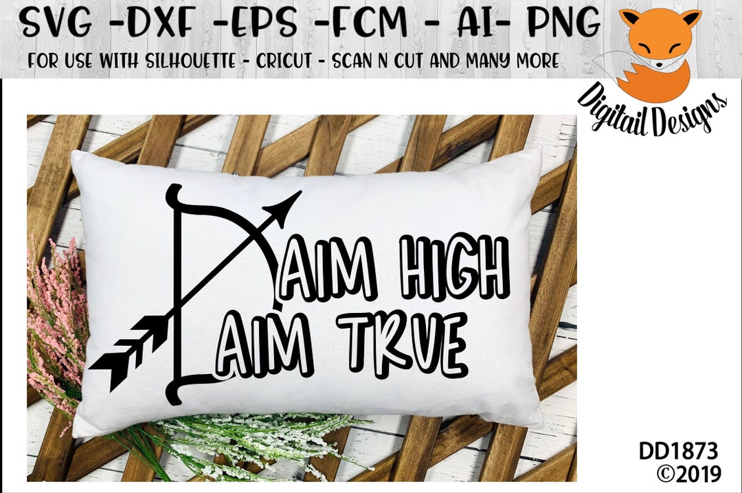 Aim High Aim True Archery SVG Png Dxf Eps Fcm Cut File Silhouette ...