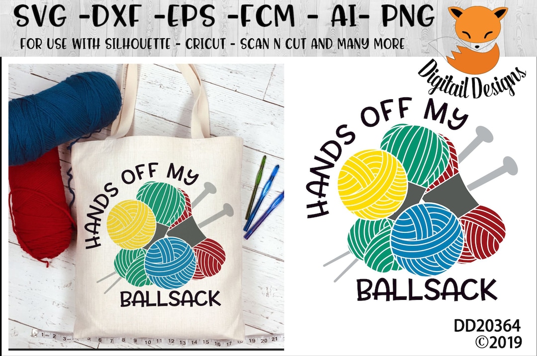 Knitting Hands off My Ballsack SVG - Dxf - Png - Fcm - Eps - Ai - Cut ...