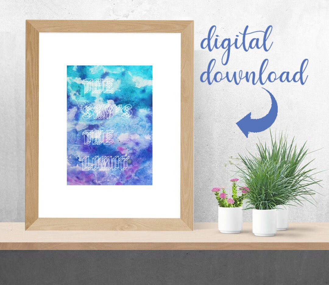The Sky's the Limit, DIGITAL FILE, Motivational Print, Blue Sky Wall ...