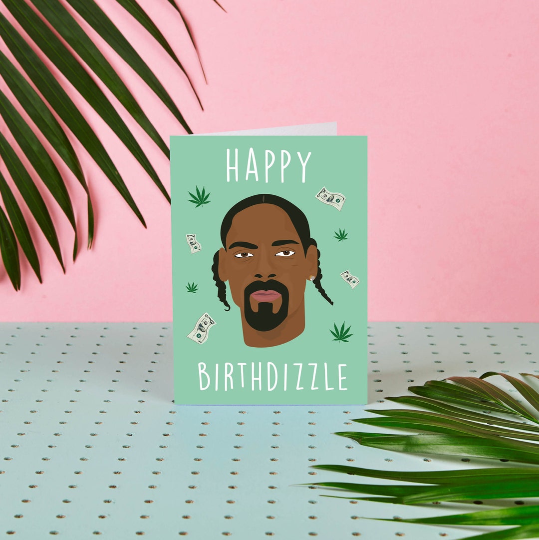 Happy Birthdizzle Snoop Dogg Themed Birthday Card Hip Hop Celebrity ...