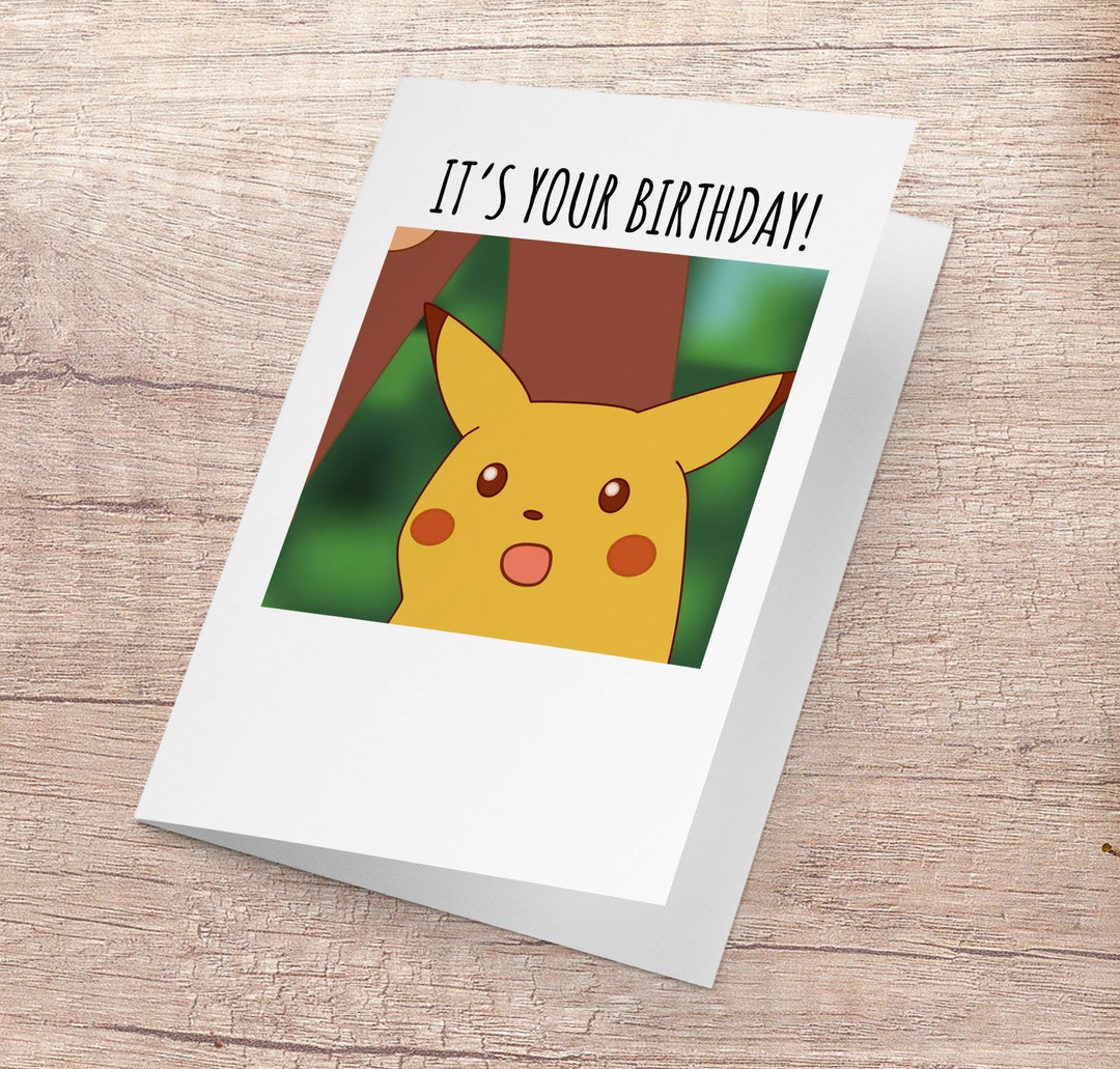 Pikachu Birthday Card, Surprised Pikachu, Reddit Meme, Funny Birthday ...