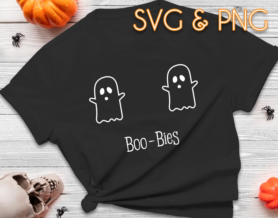 Boo-bies Ghosts SVG PNG Cut File for Cricut, Funny Cute Halloween Shirt ...