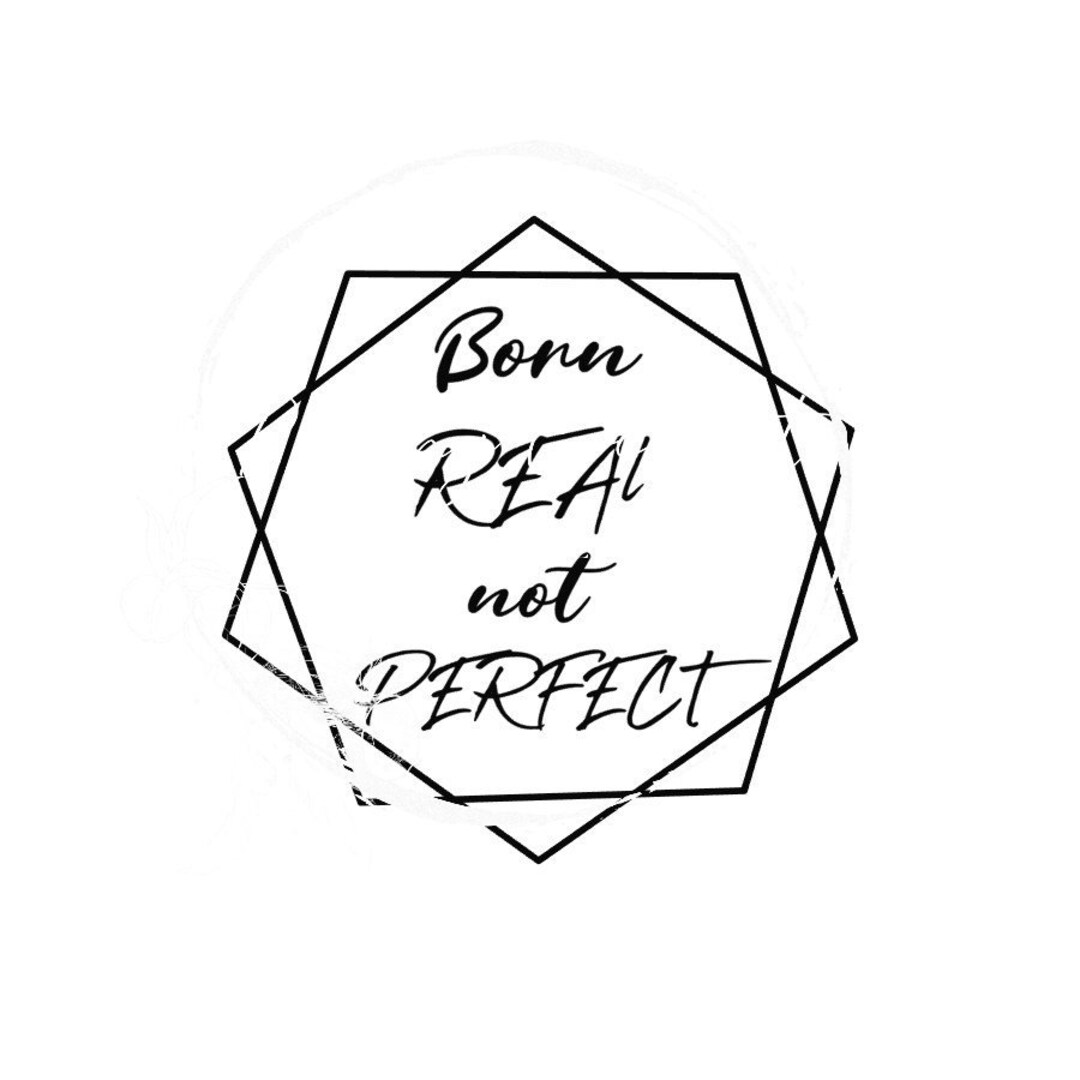 Born Real Not Perfect Saying SVG - Etsy
