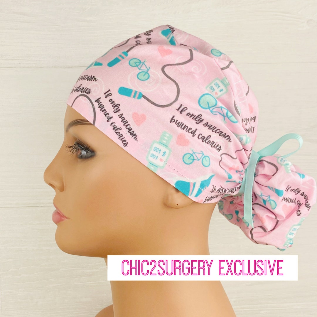 Womens Surgical Scrub Caps - Ponytail - Scrub Hat - If Only Sarcasm ...
