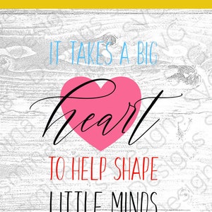 It Takes a Big Heart to Help Shape Little Minds, Teacher, School, Image ...