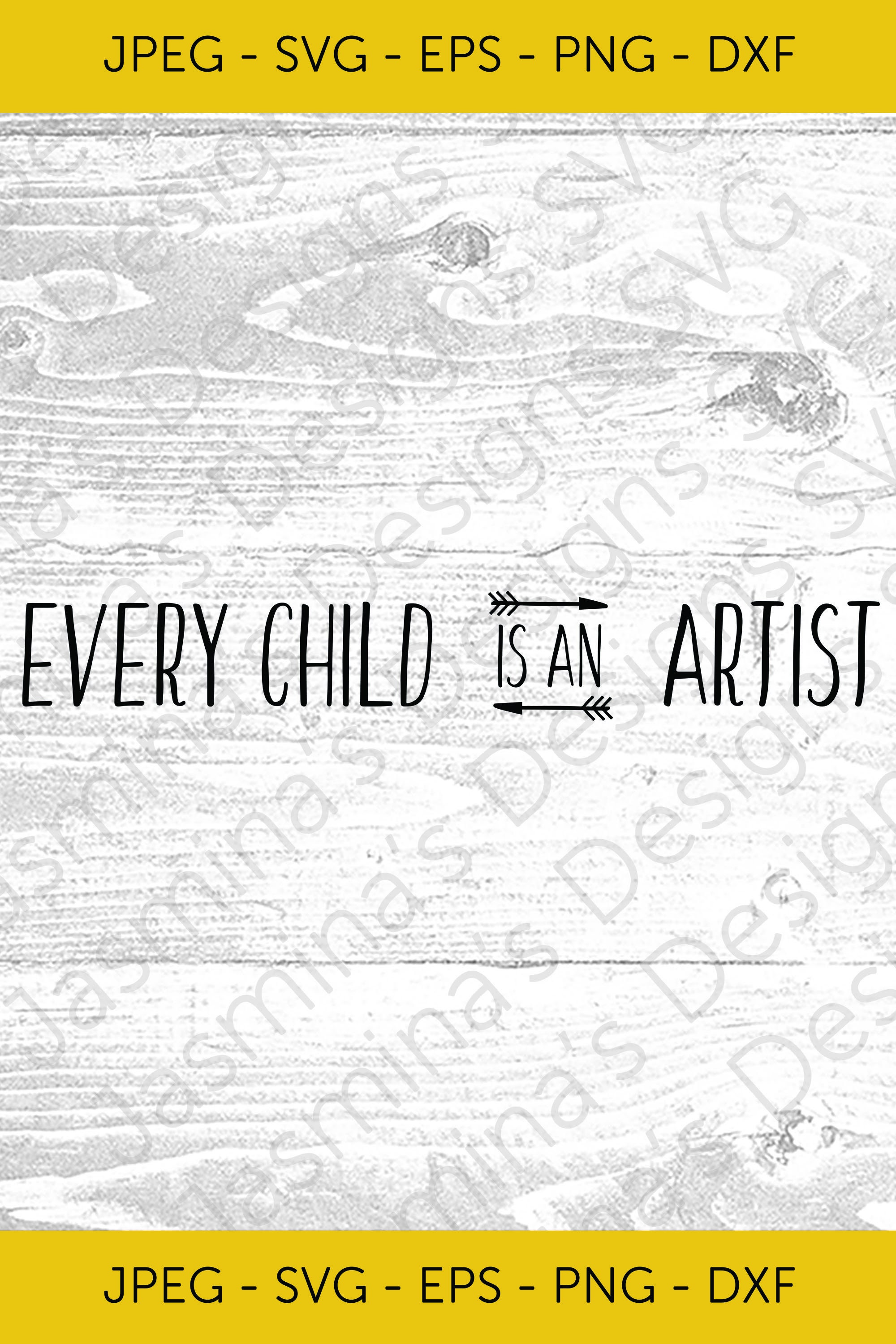 Every Child is and Artist, Image Cut File, Instant Download SVG, PNG ...