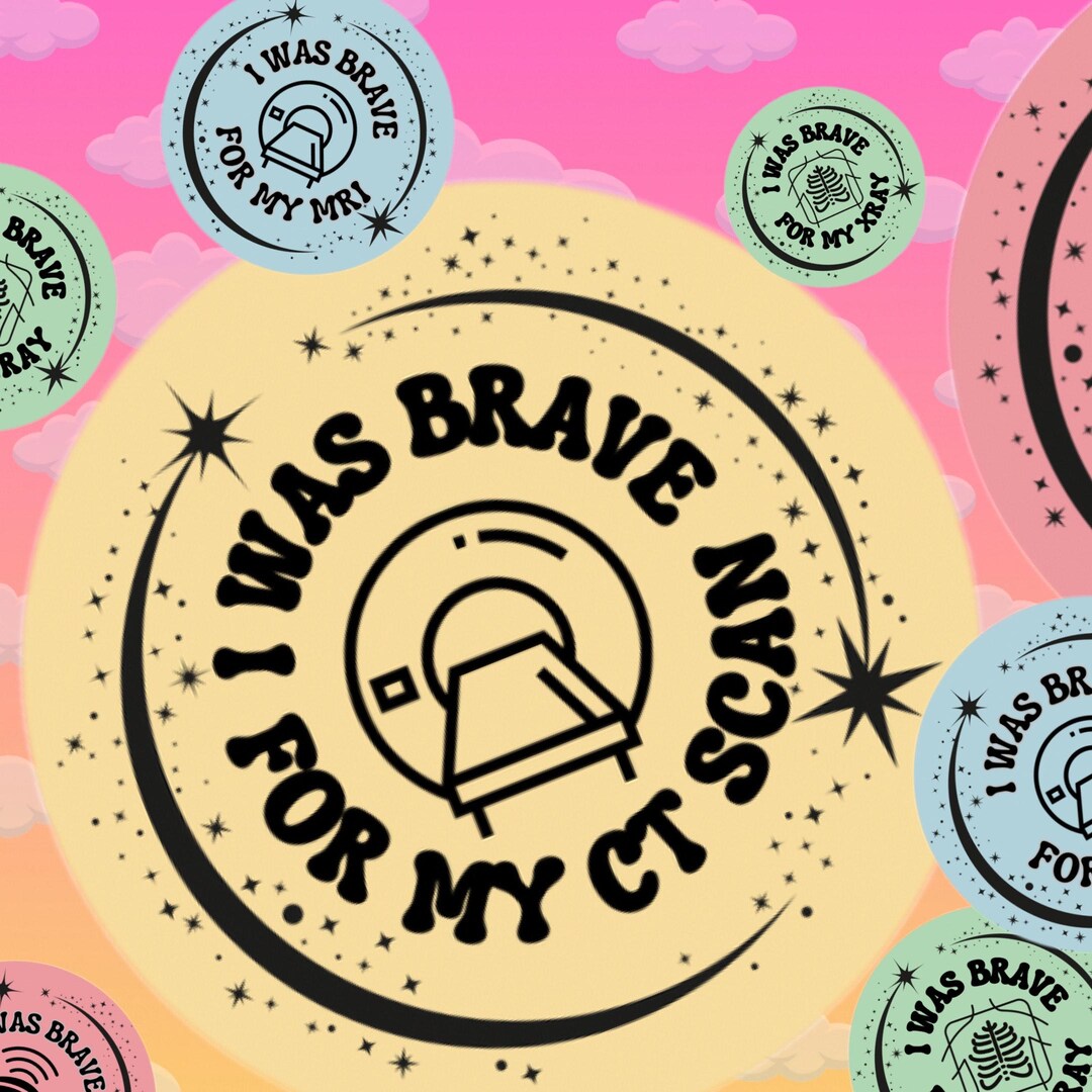 I Was Brave for My CT Scan, X-ray, MRI, Ultrasound Stickers- 150 Ct - Etsy