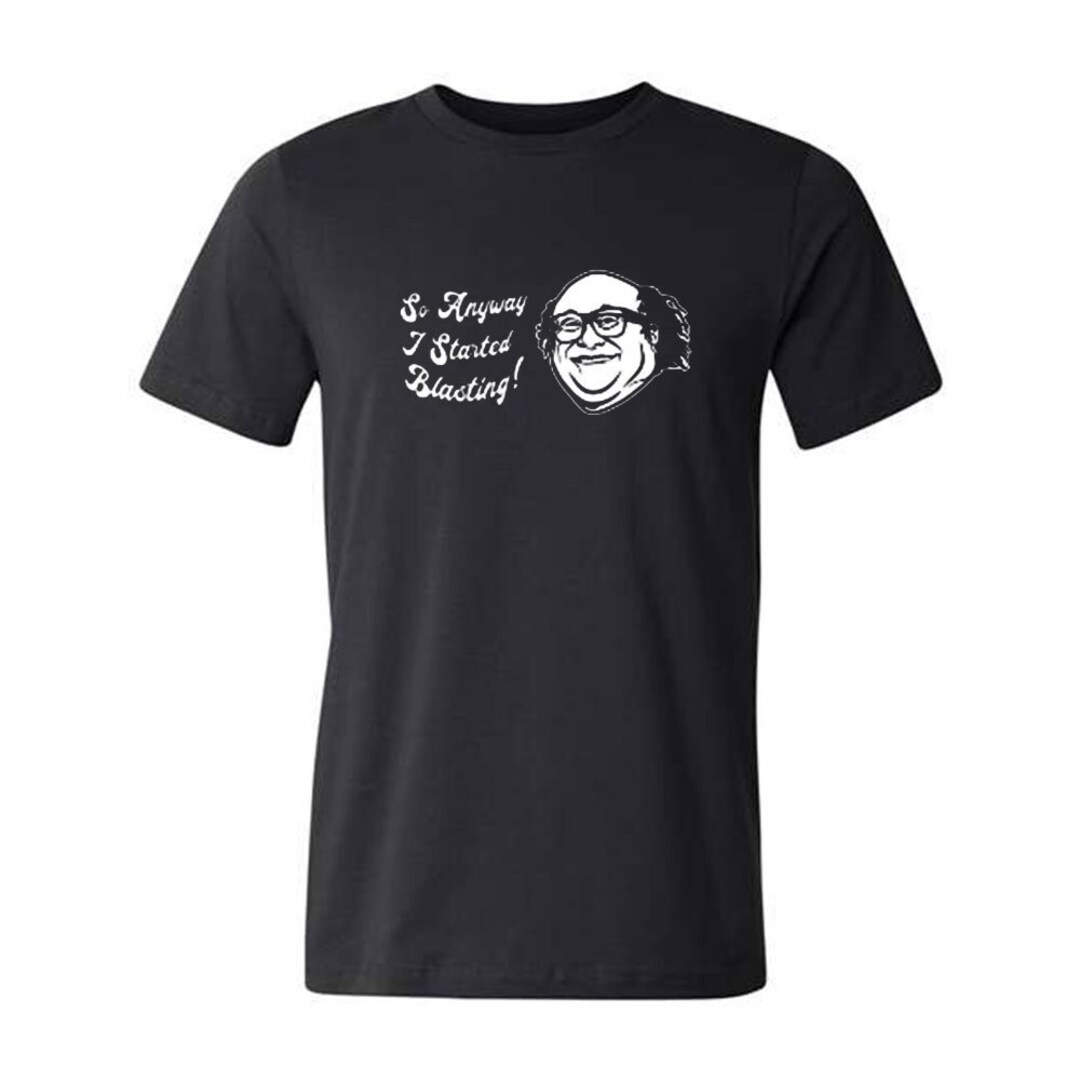 So I Started Blasting Its Always Sunny Shirt Paddy's Pub Frank Inspired Design - Etsy