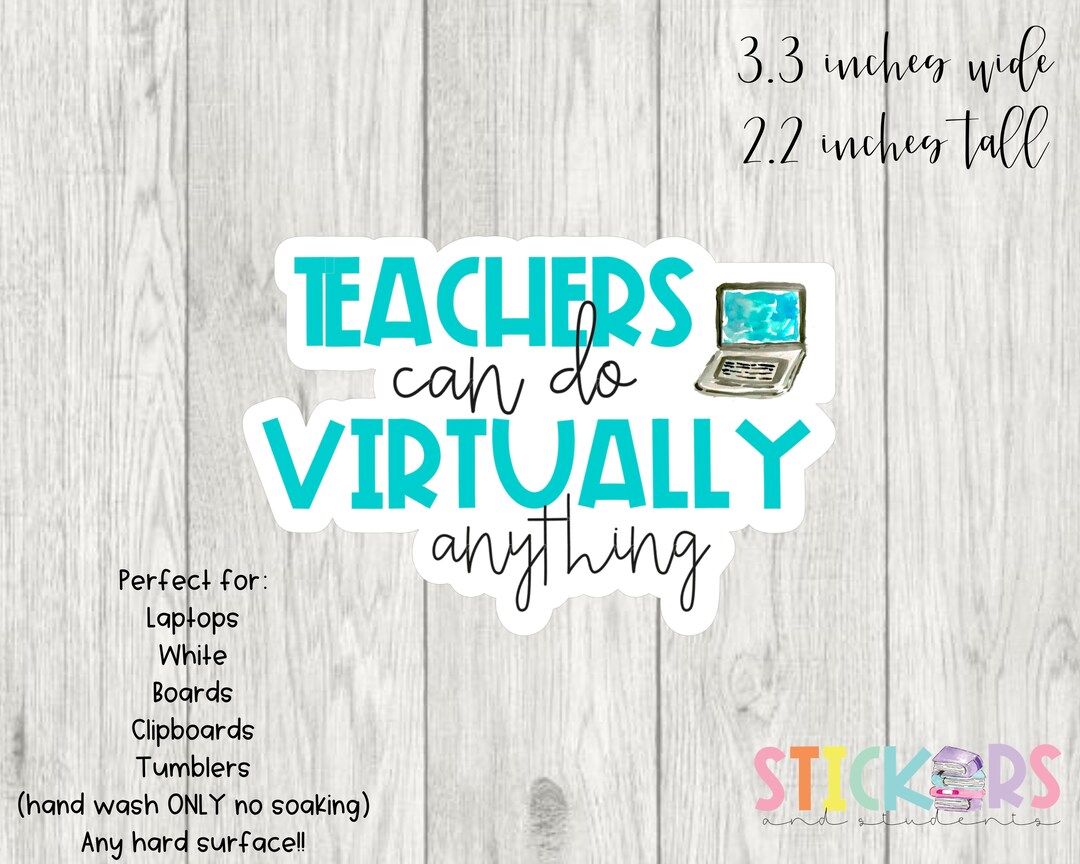 Teachers Can Do VIRTUALLY Anything Teacher Sticker * Matte Vinyl ...