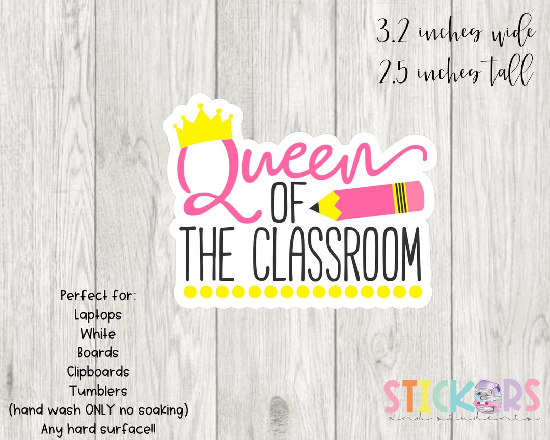 Queen of the Classroom Teacher Sticker * Matte Vinyl Sticker - Etsy UK