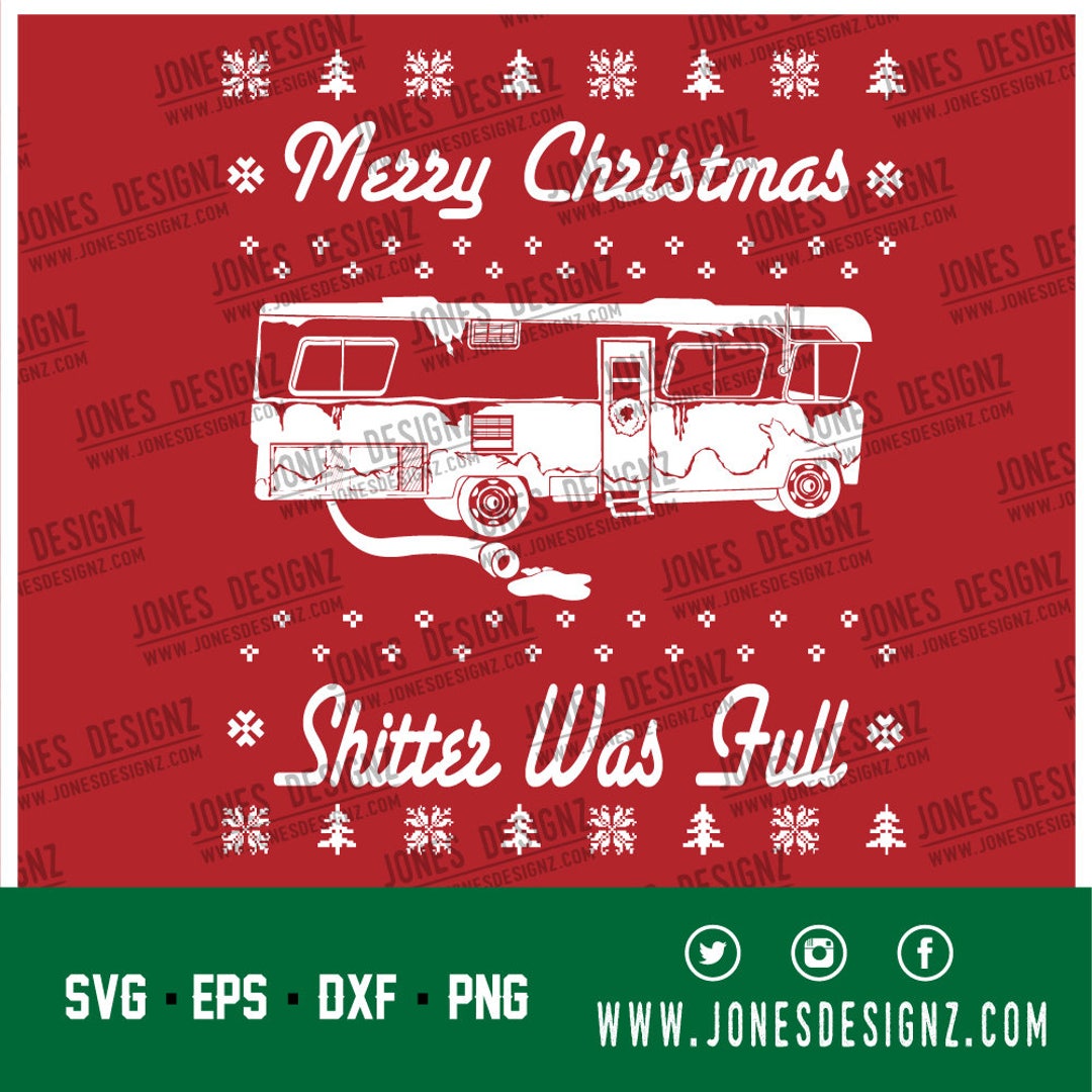 SVG Shitter Was Full Ugly Sweater Clark Griswold Cousin - Etsy