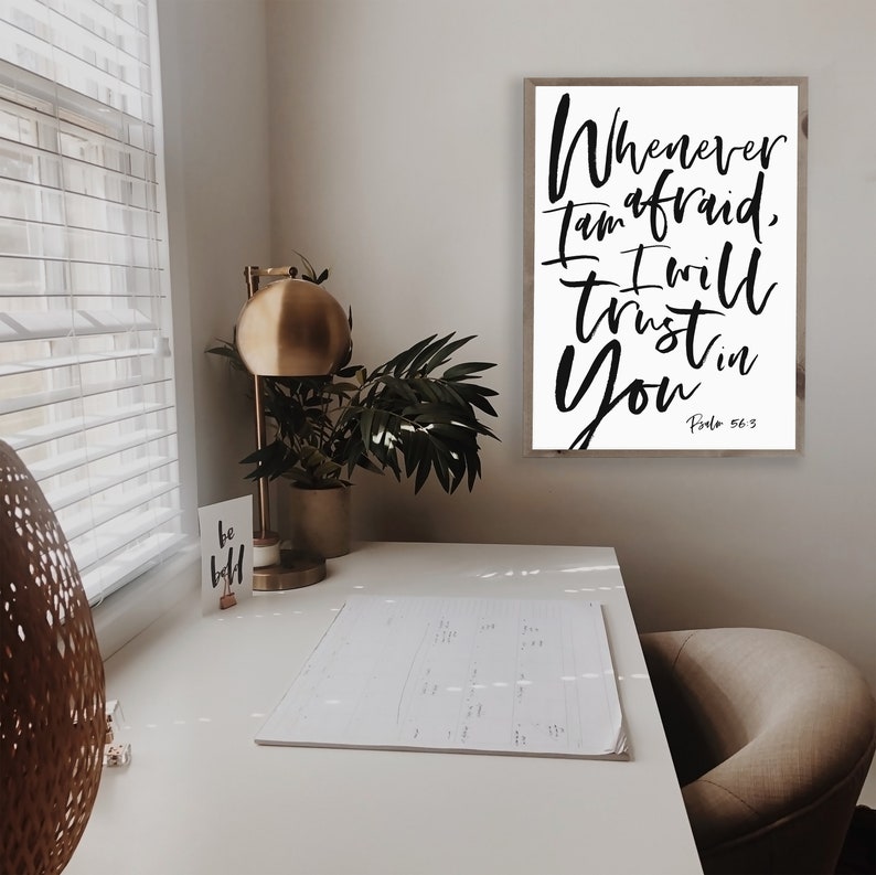 Whenever I Am Afraid I Will Trust in You/bible Verse Sign/scripture ...