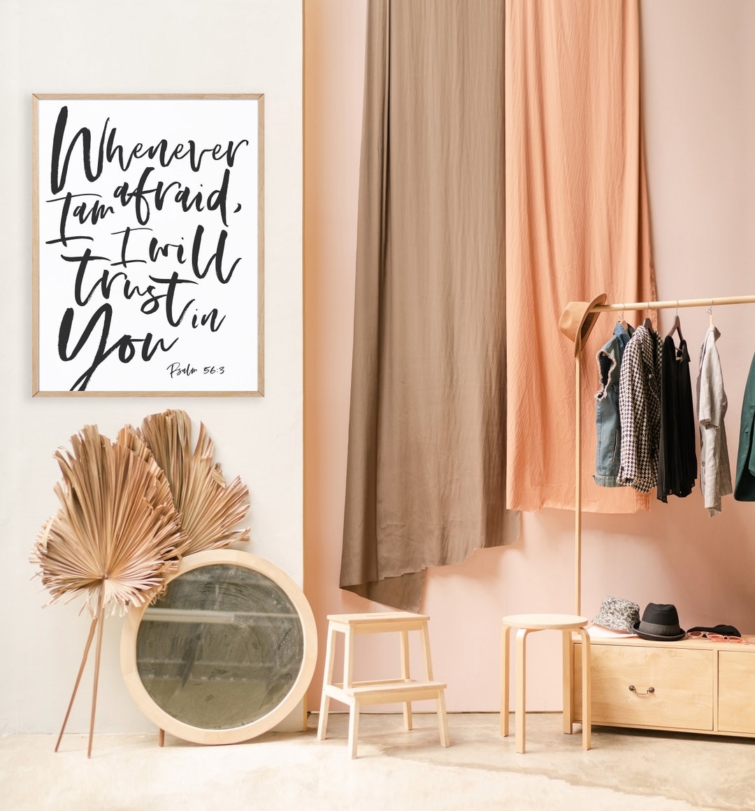 Whenever I Am Afraid I Will Trust in You/bible Verse Sign/scripture ...