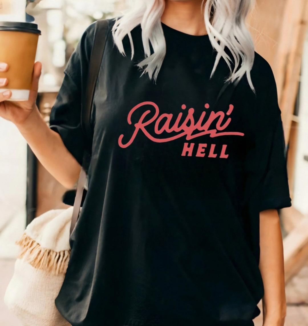 Raisin' Hell Png, Raisin' Hell Design, Raisin' Hell, Raising Hell Png ...