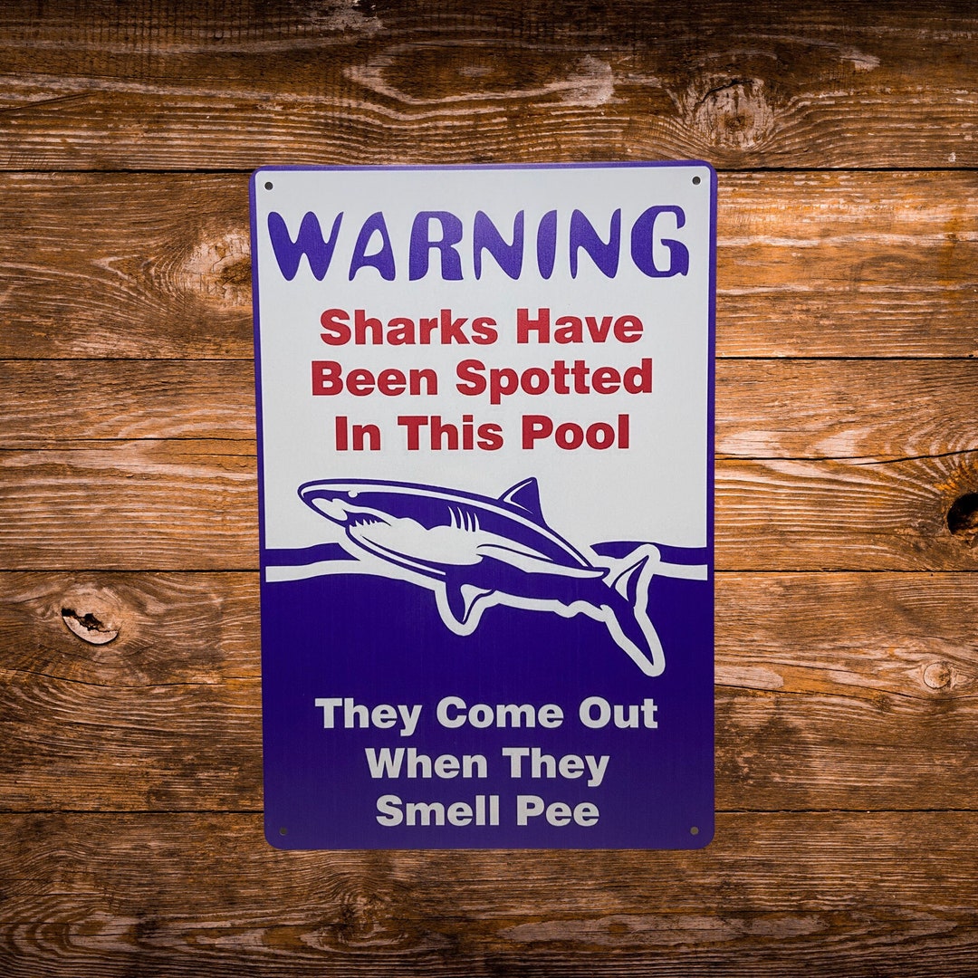 Sharks Been Spotted in Pool They Smell P Funny Tin Metal Sign - Etsy