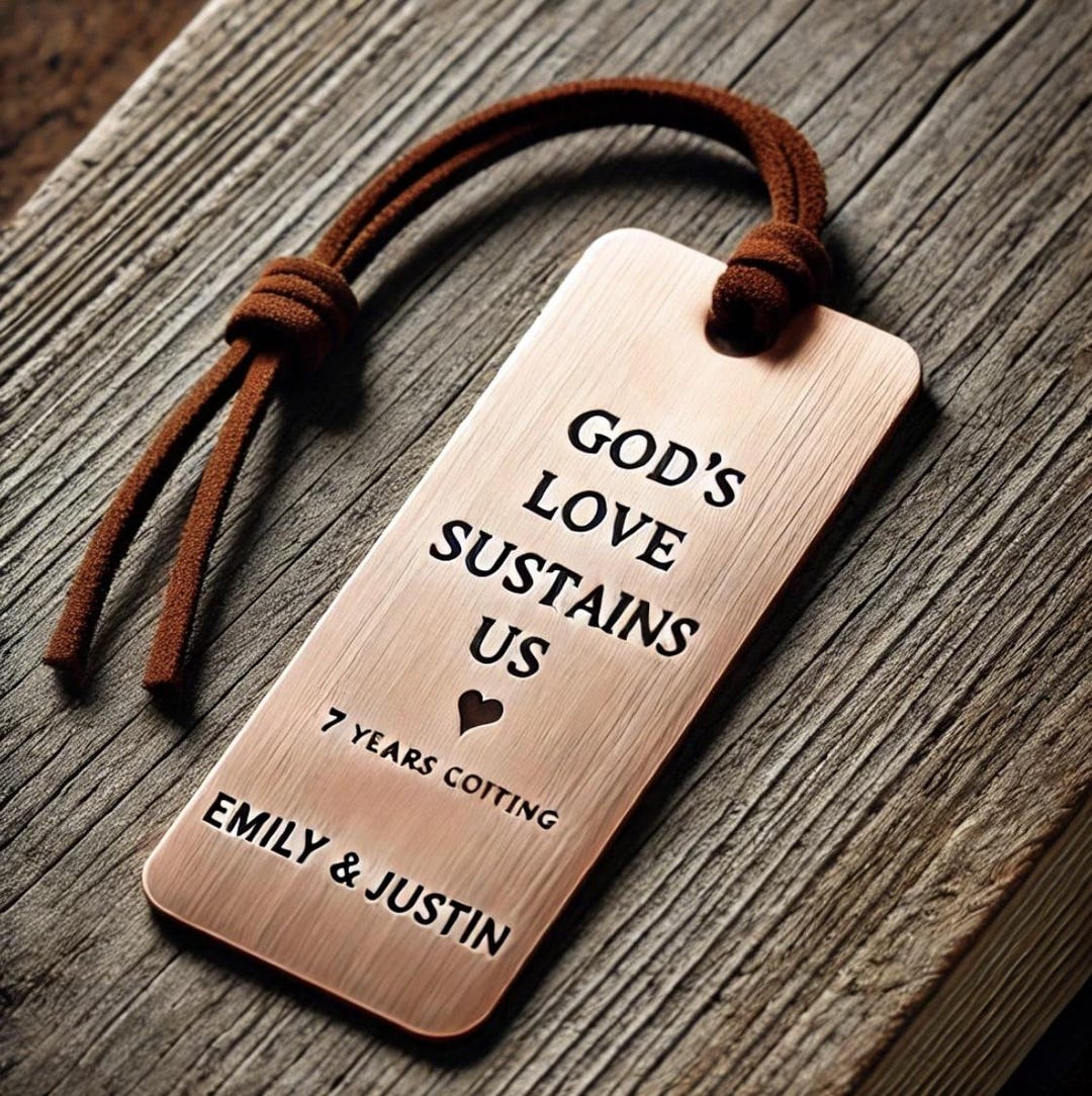 7th Anniversary or Copper Anniversary Bookmark - God's Love Sustains Us ...