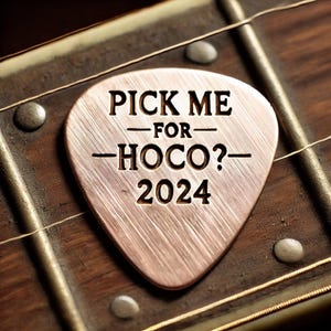 Guitar Pick - Pick Me for HOCO 2024 - Copper Personalized Guitar Pick ...
