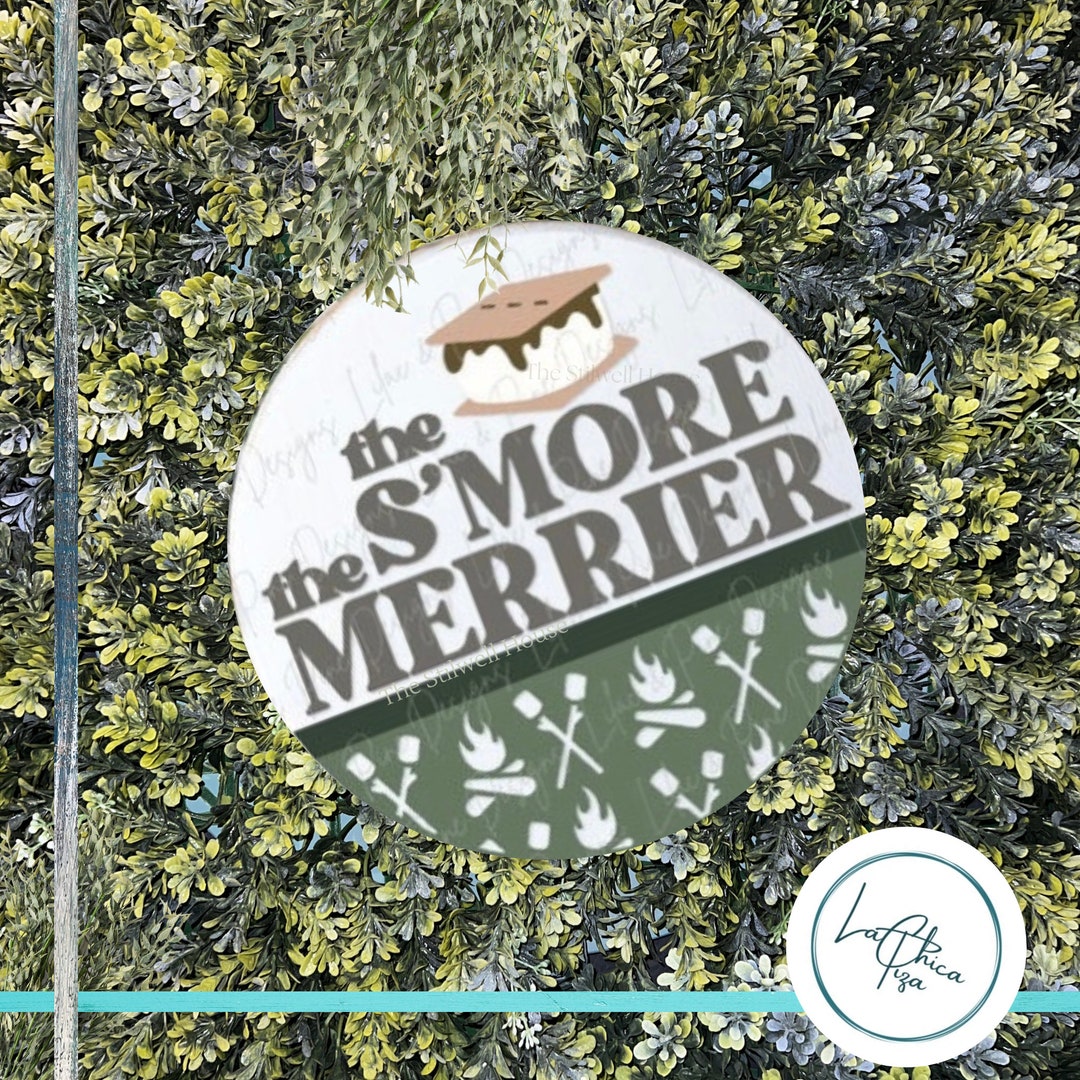 S’mores the Merrier - Round Wood Door Sign | Hanger | Chicatiza - Etsy