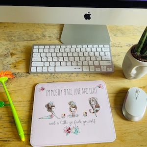 Funny Mouse Mat, Desktop Computer Mouse Pad. I'm Mostly Peace, Love and ...