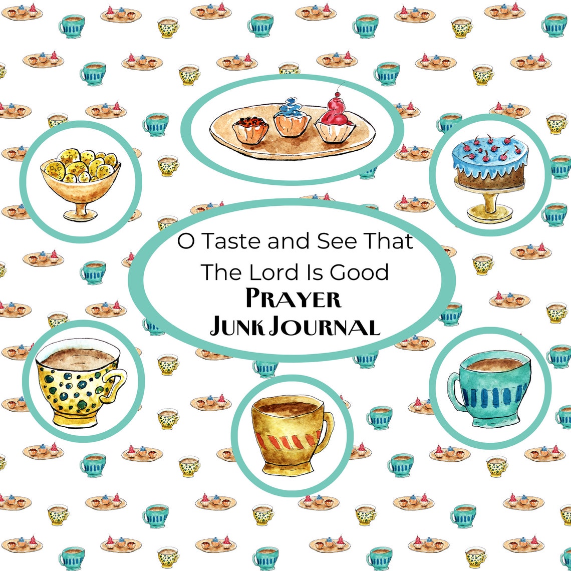O Taste and See the Lord is Good, Prayer Junk Journal, Cozy Journal ...