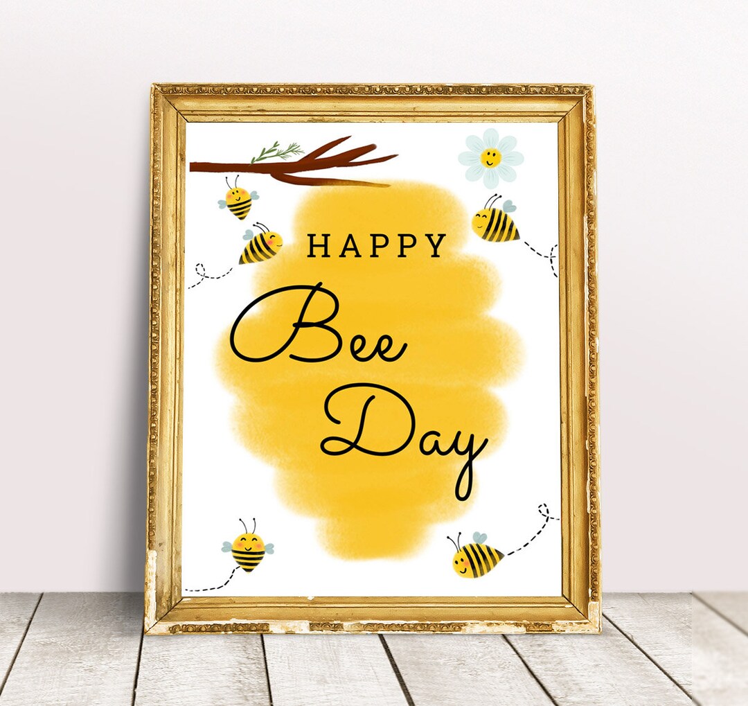 Happy Bee Day Sign, First Bee Day, Honey Bee Birthday, Bee Theme, Bee ...
