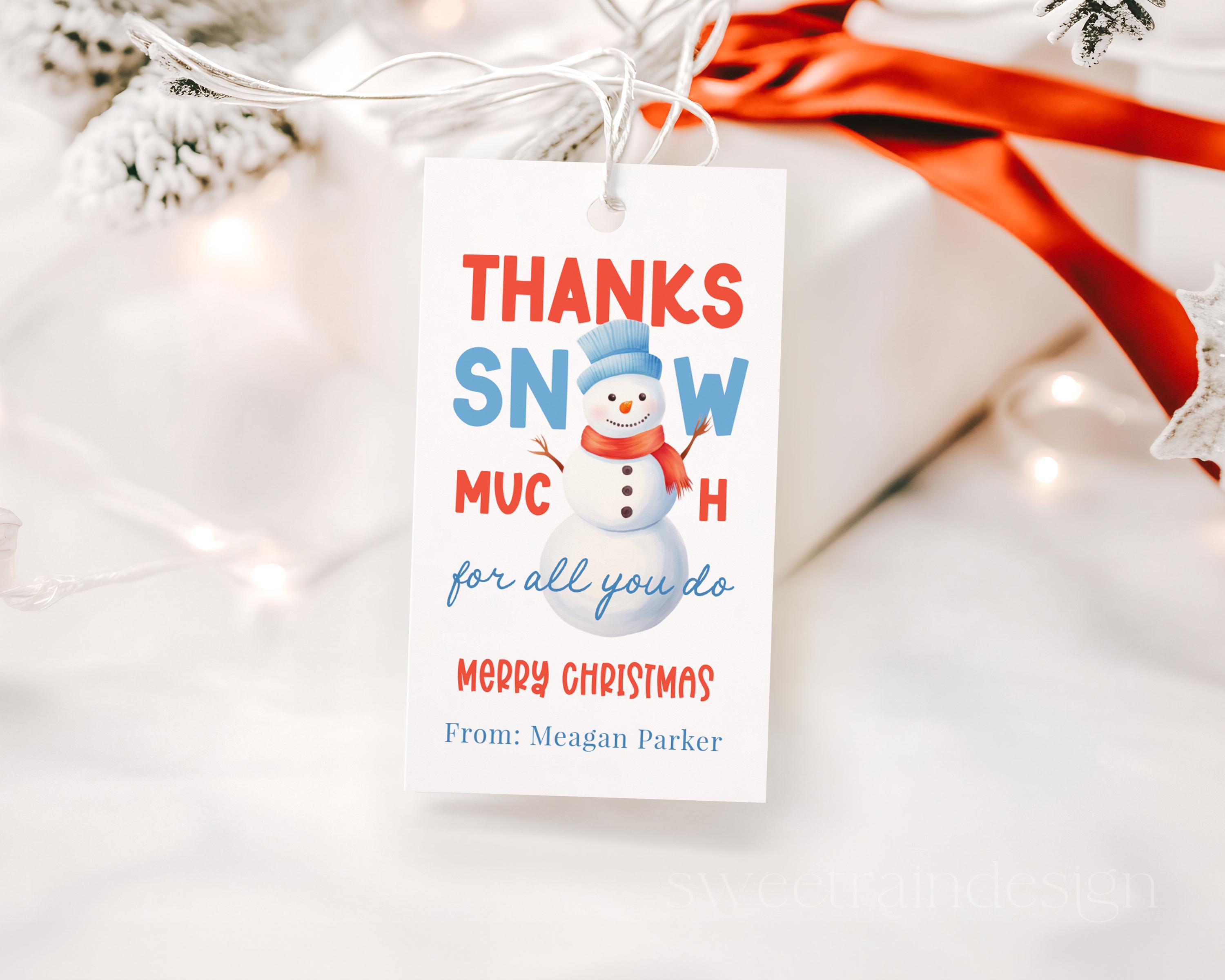 Thank You Snow Much Gift Tag Printable, Staff Appreciation Tag, Snowman ...