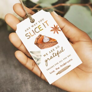 Pumpkin Pie Thanksgiving Gift Tag, Editable Any Way You Slice It Tags ...