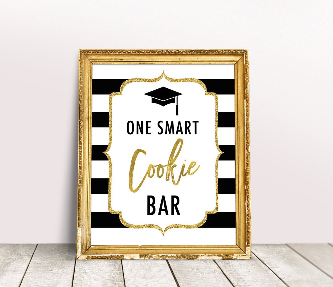Graduation Party Printable, One Smart Cookie Bar, Black and Gold Grad ...