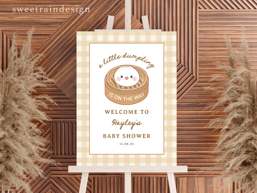 Dumpling Baby Shower Welcome Sign Template, A Little Dumpling is on the ...